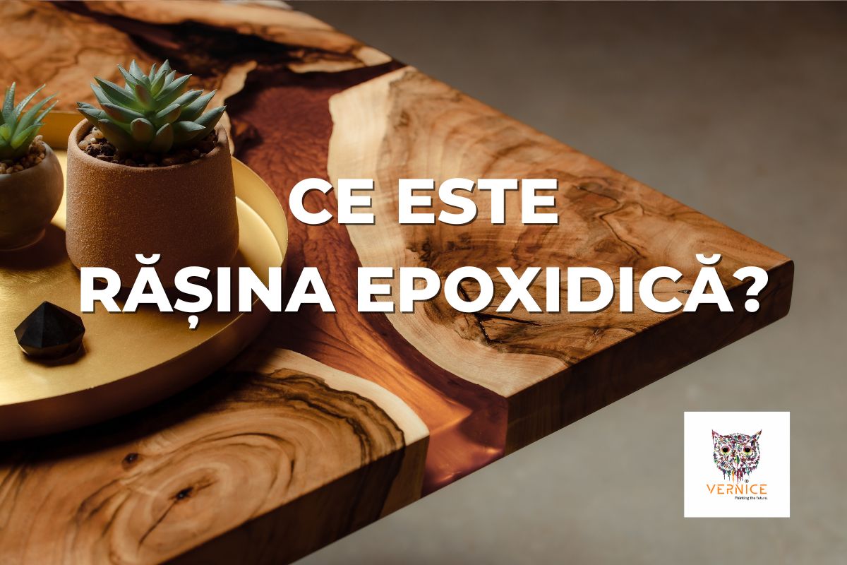 Ce este rasina epoxidica? – VERNICE
